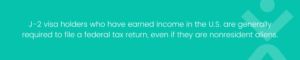 A Full Tax Guide for J-2 Visa Holders (Spouse & Dependents)