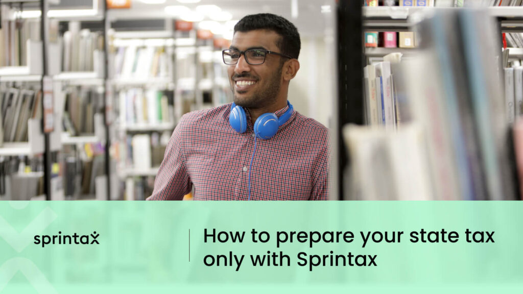 How to Prepare State Tax Only with Sprintax | Student Guide